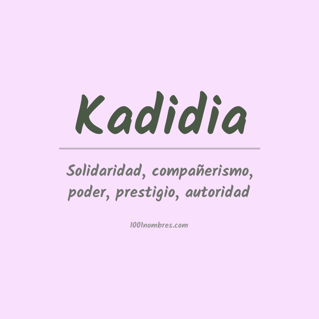 Significado del nombre Kadidia