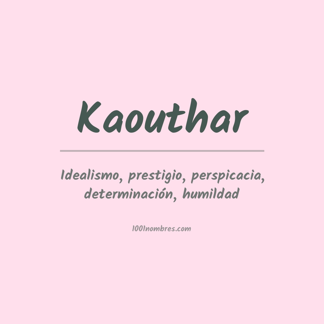 Significado del nombre Kaouthar