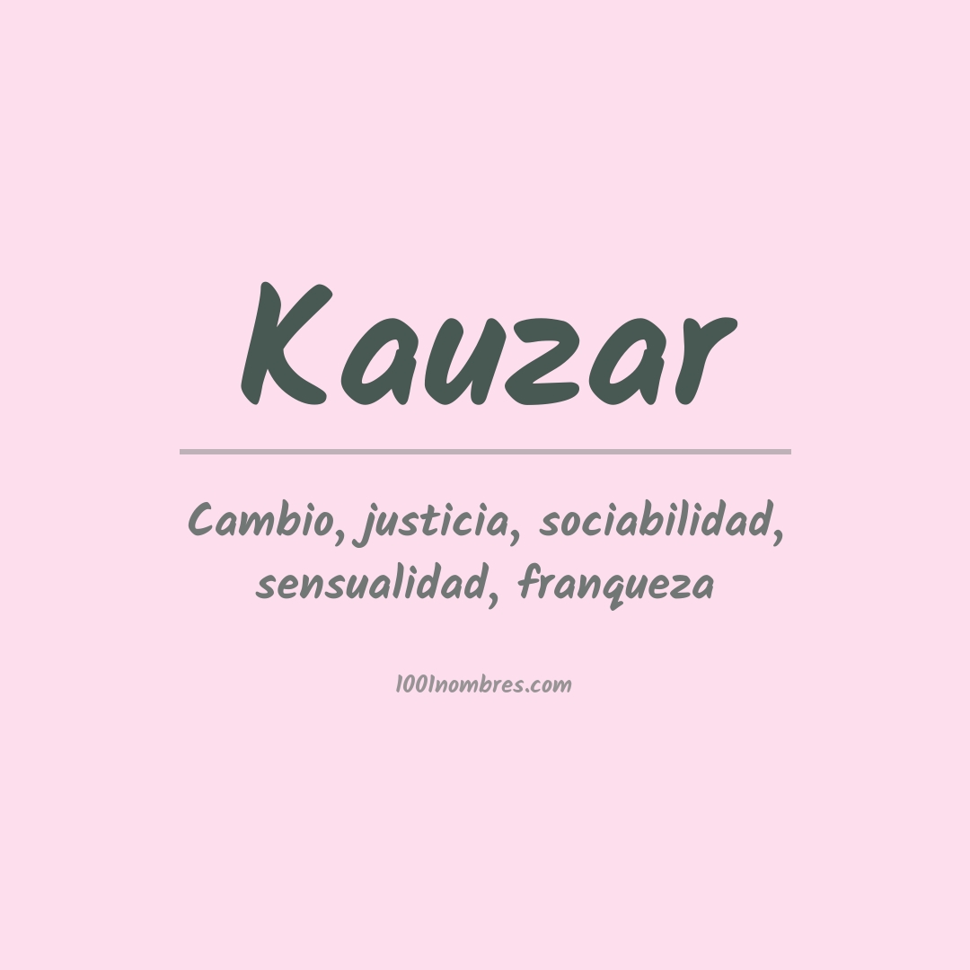 Significado del nombre Kauzar