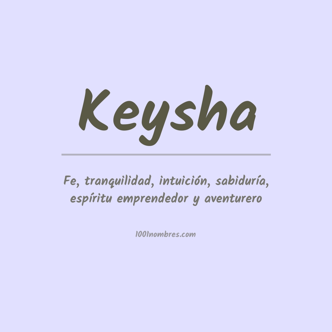 Significado del nombre Keysha