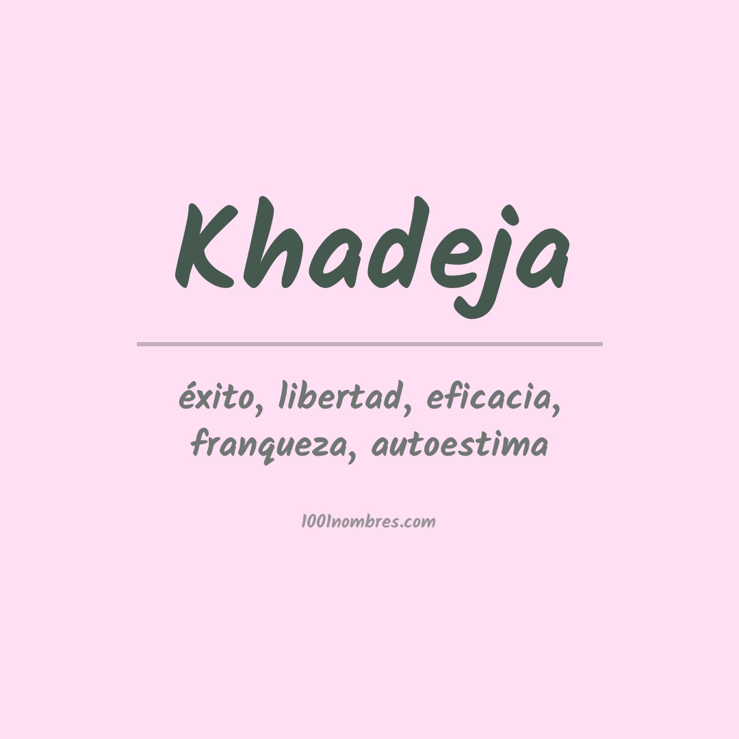 Significado del nombre Khadeja