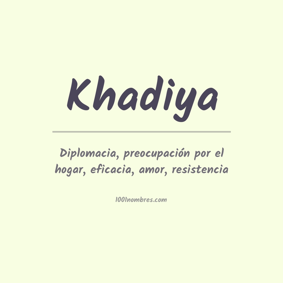 Significado del nombre Khadiya