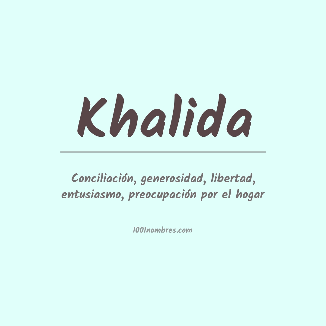 Significado del nombre Khalida
