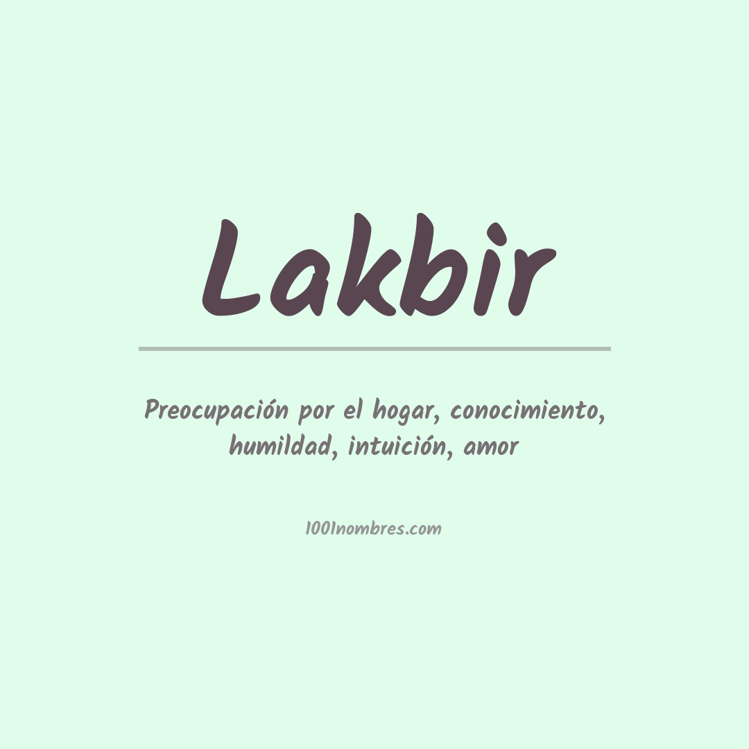 Significado del nombre Lakbir