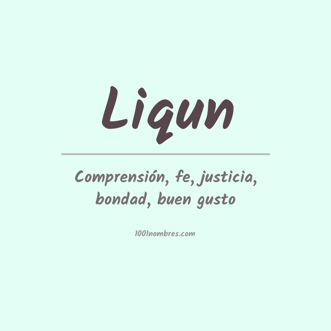 Significado del nombre Liqun