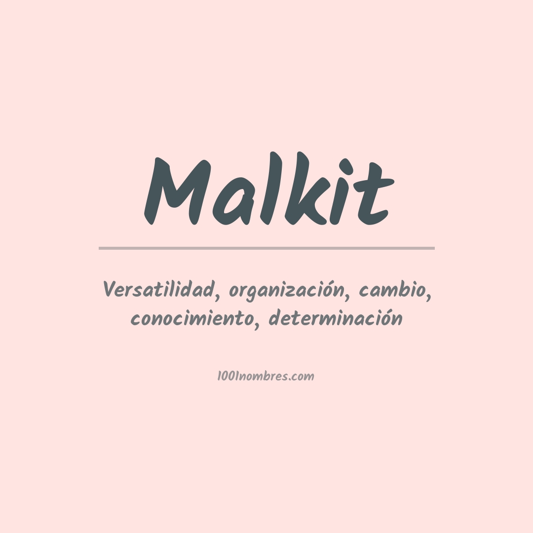Significado del nombre Malkit