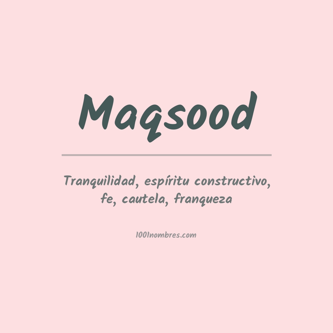Significado del nombre Maqsood