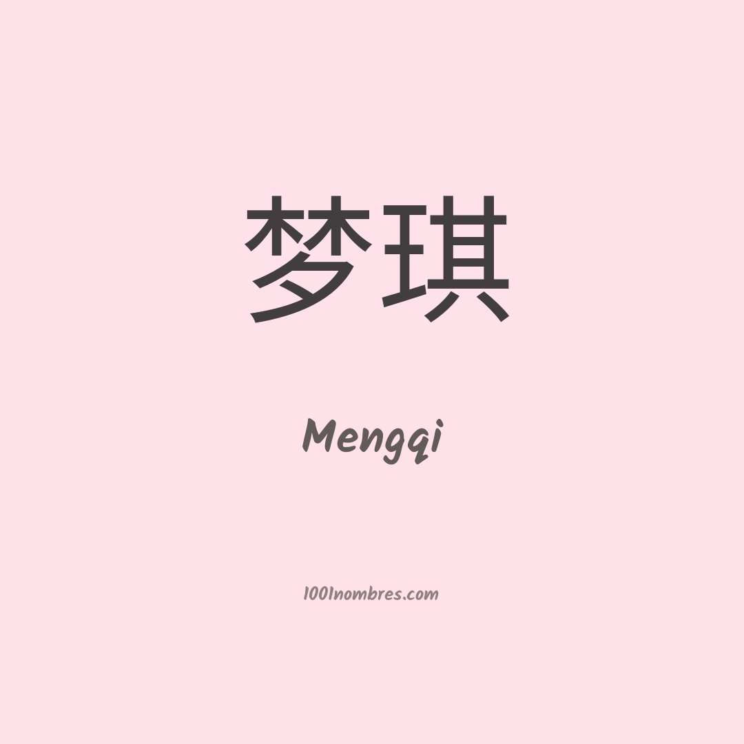 Significado del nombre Mengqi