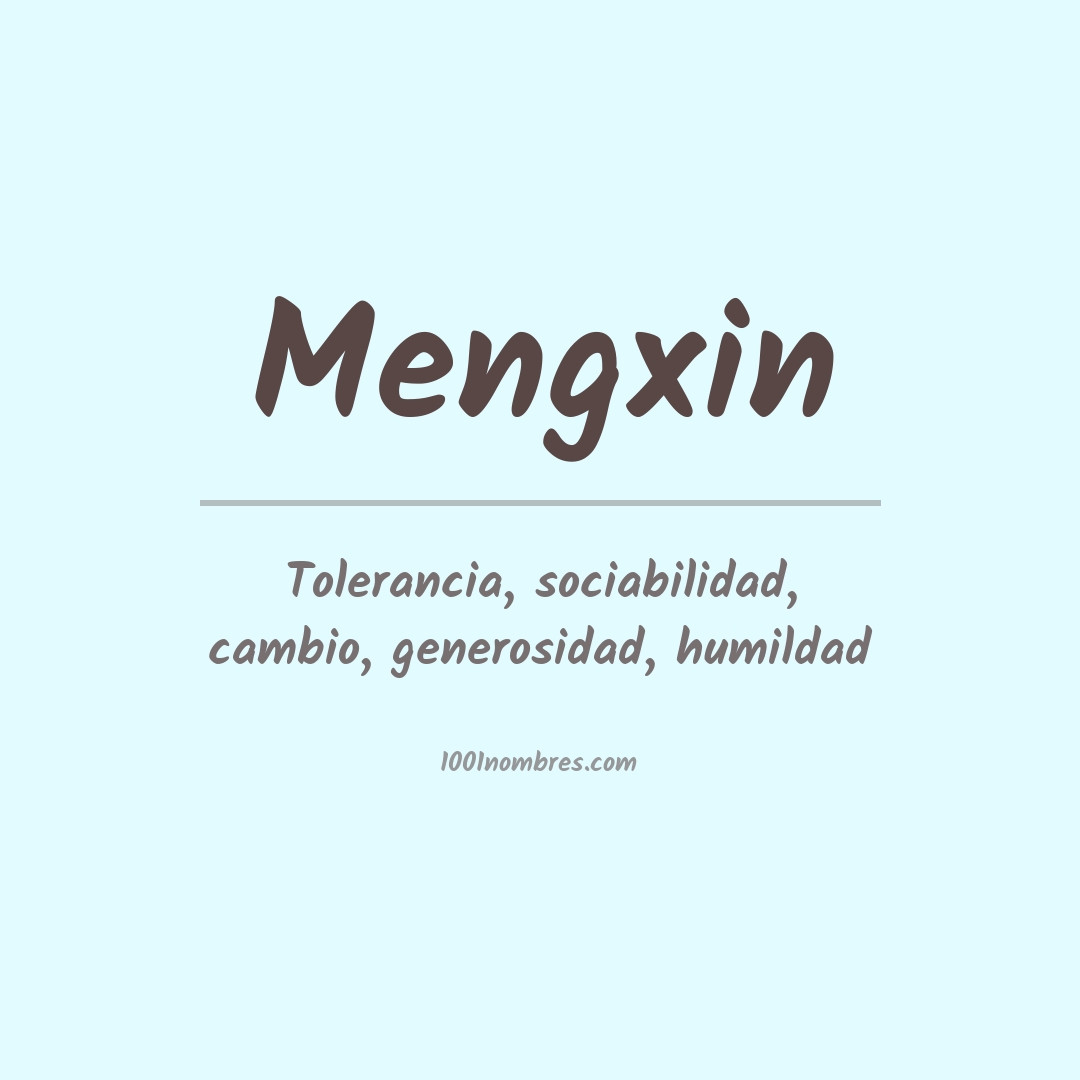 Significado del nombre Mengxin