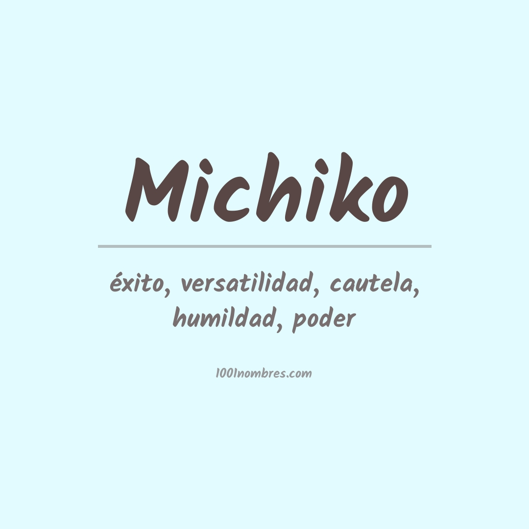 Significado del nombre Michiko