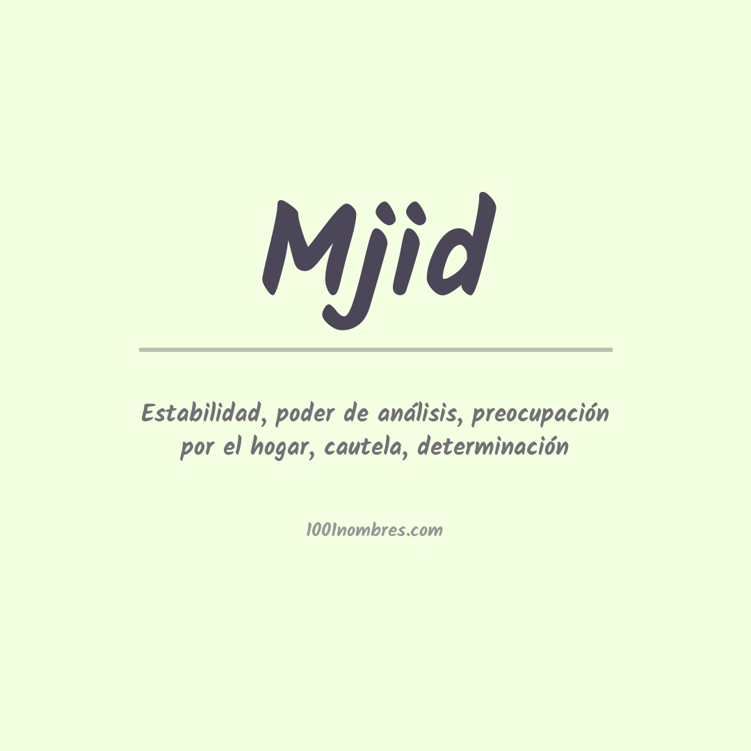 Significado del nombre Mjid