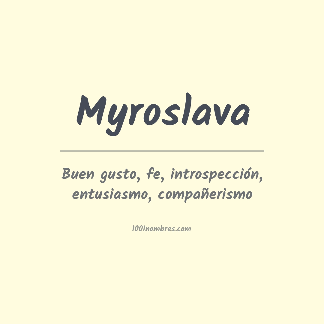 Significado del nombre Myroslava