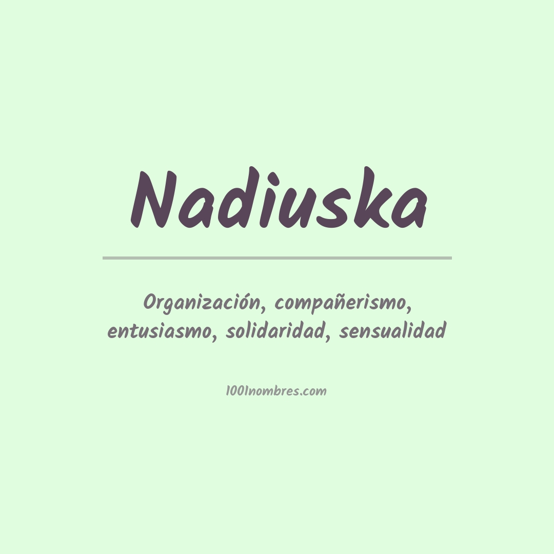 Significado del nombre Nadiuska