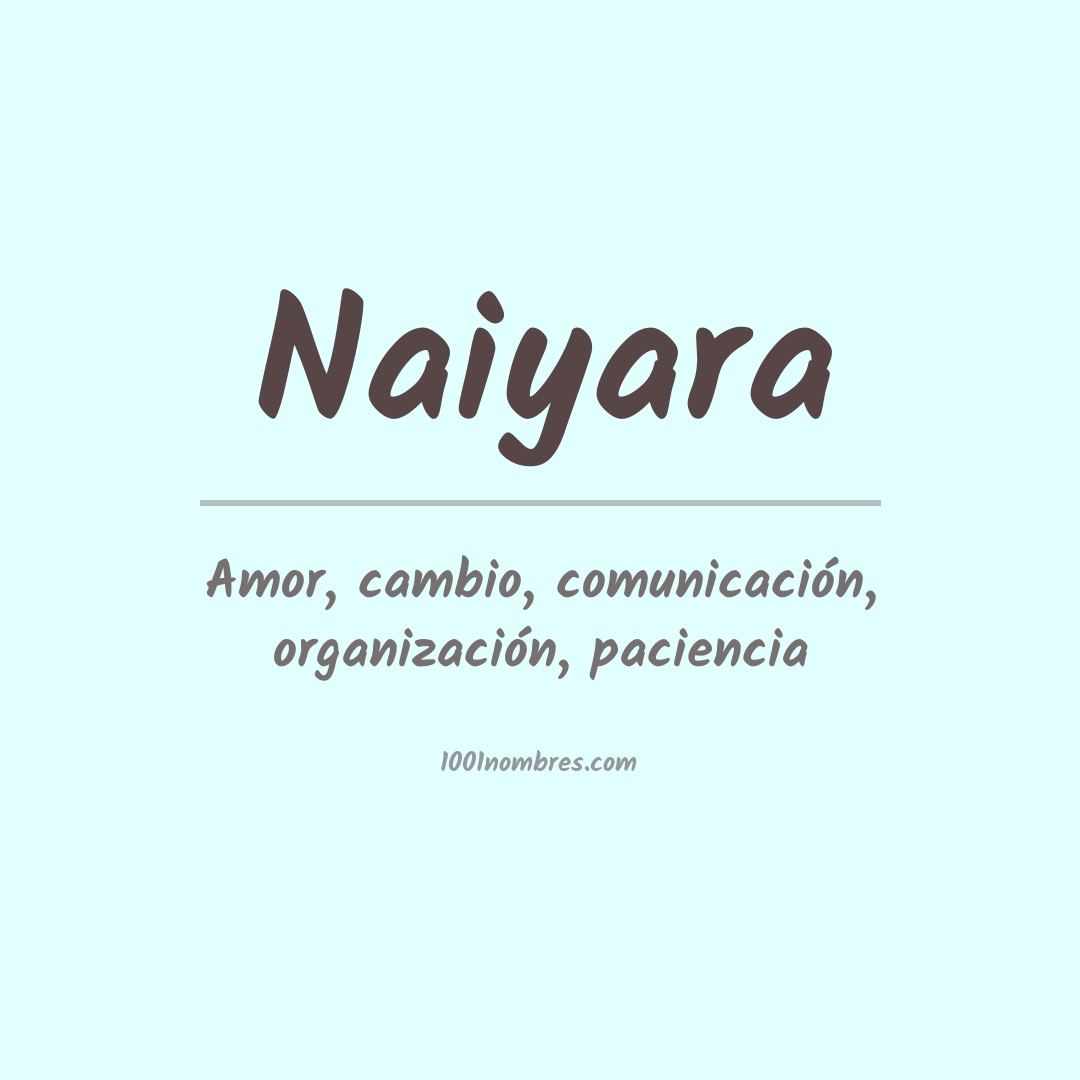 Significado del nombre Naiyara