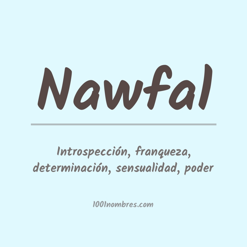 Significado del nombre Nawfal
