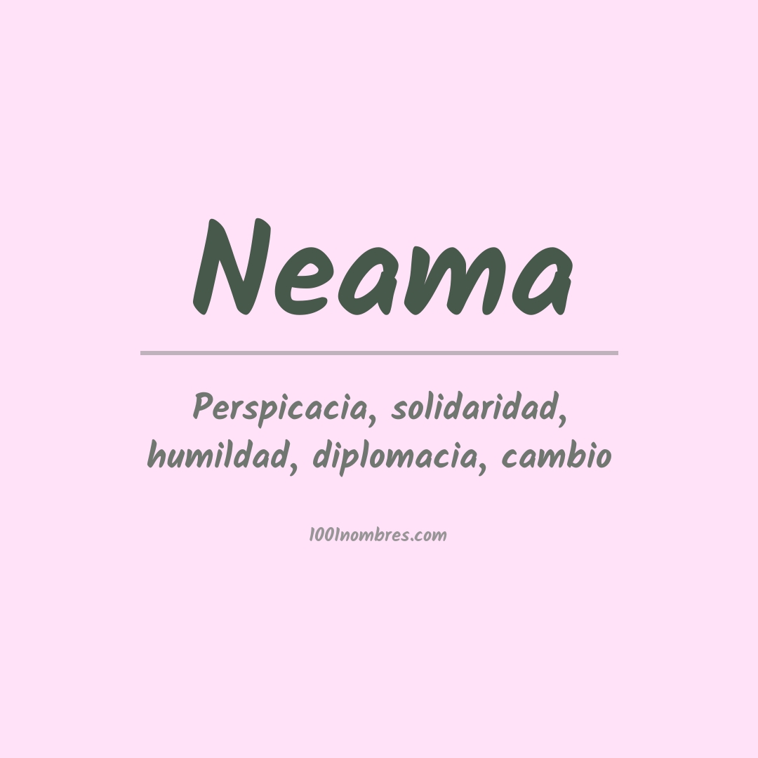 Significado del nombre Neama