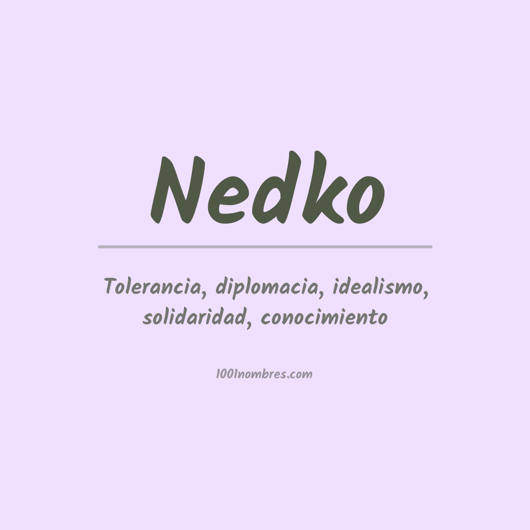 Significado del nombre Nedko