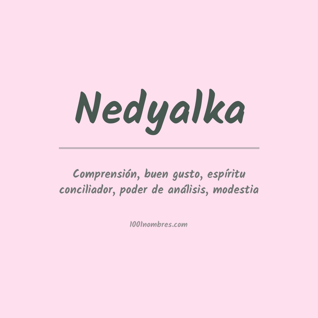 Significado del nombre Nedyalka