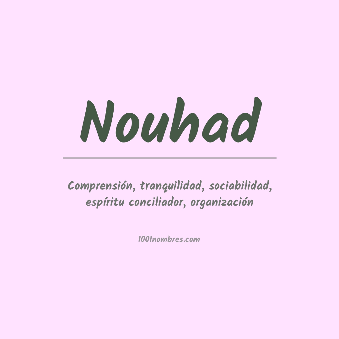 Significado del nombre Nouhad
