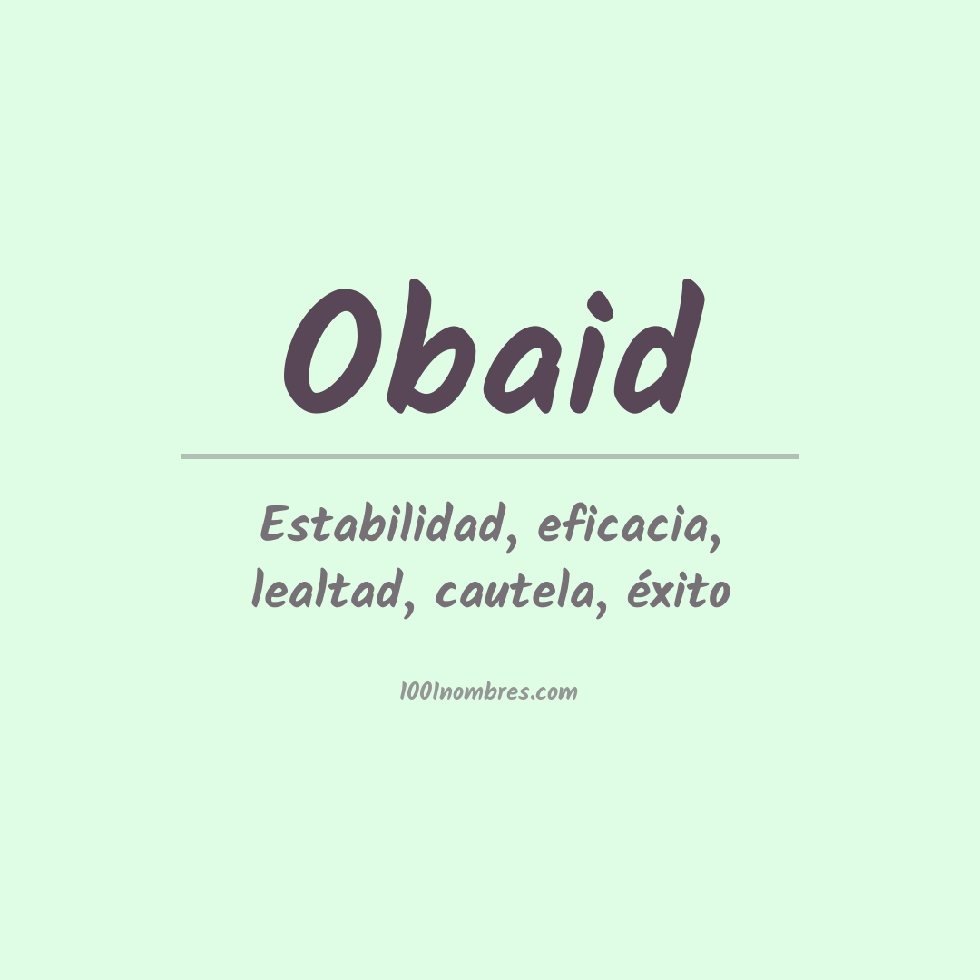 Significado del nombre Obaid