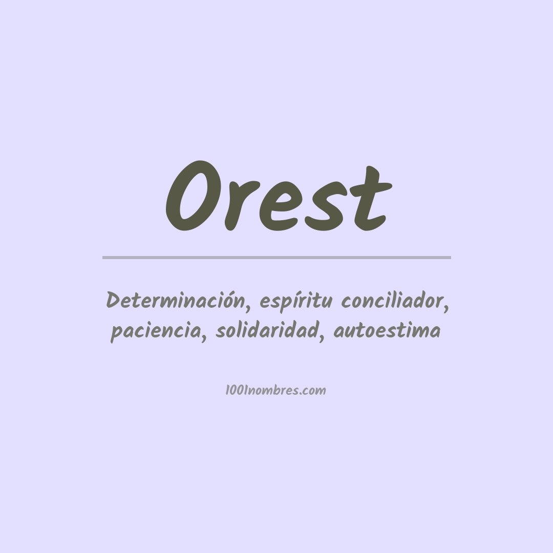 Significado del nombre Orest