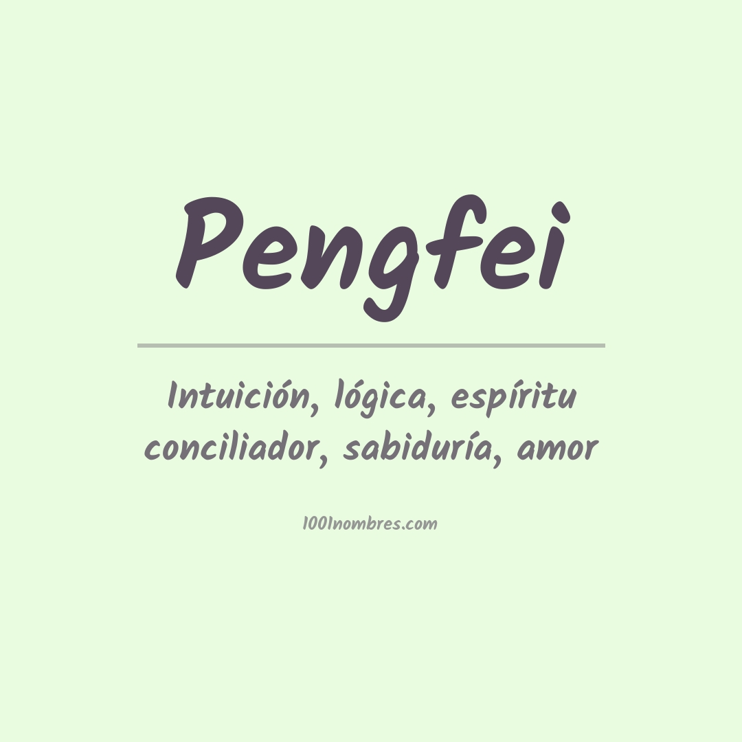 Significado del nombre Pengfei