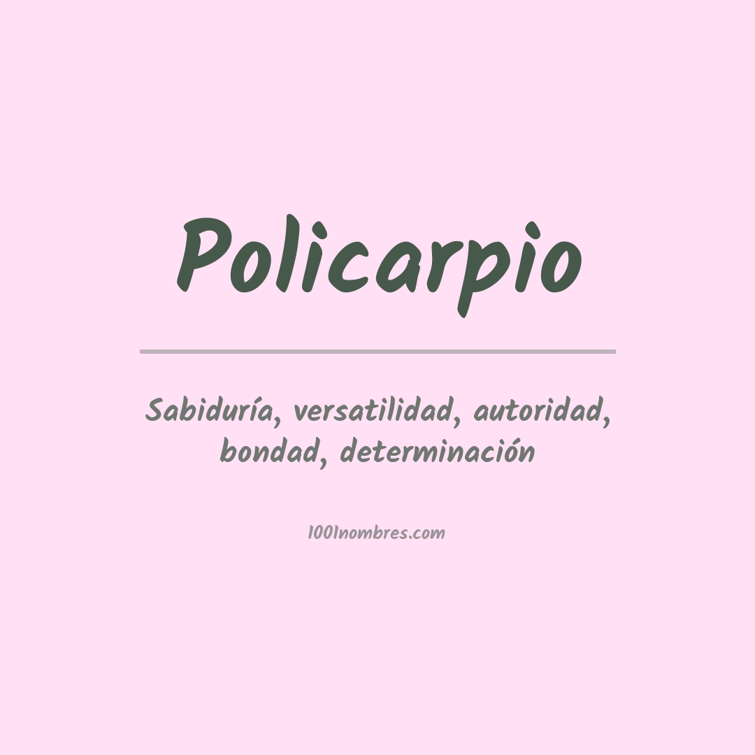 Significado del nombre Policarpio