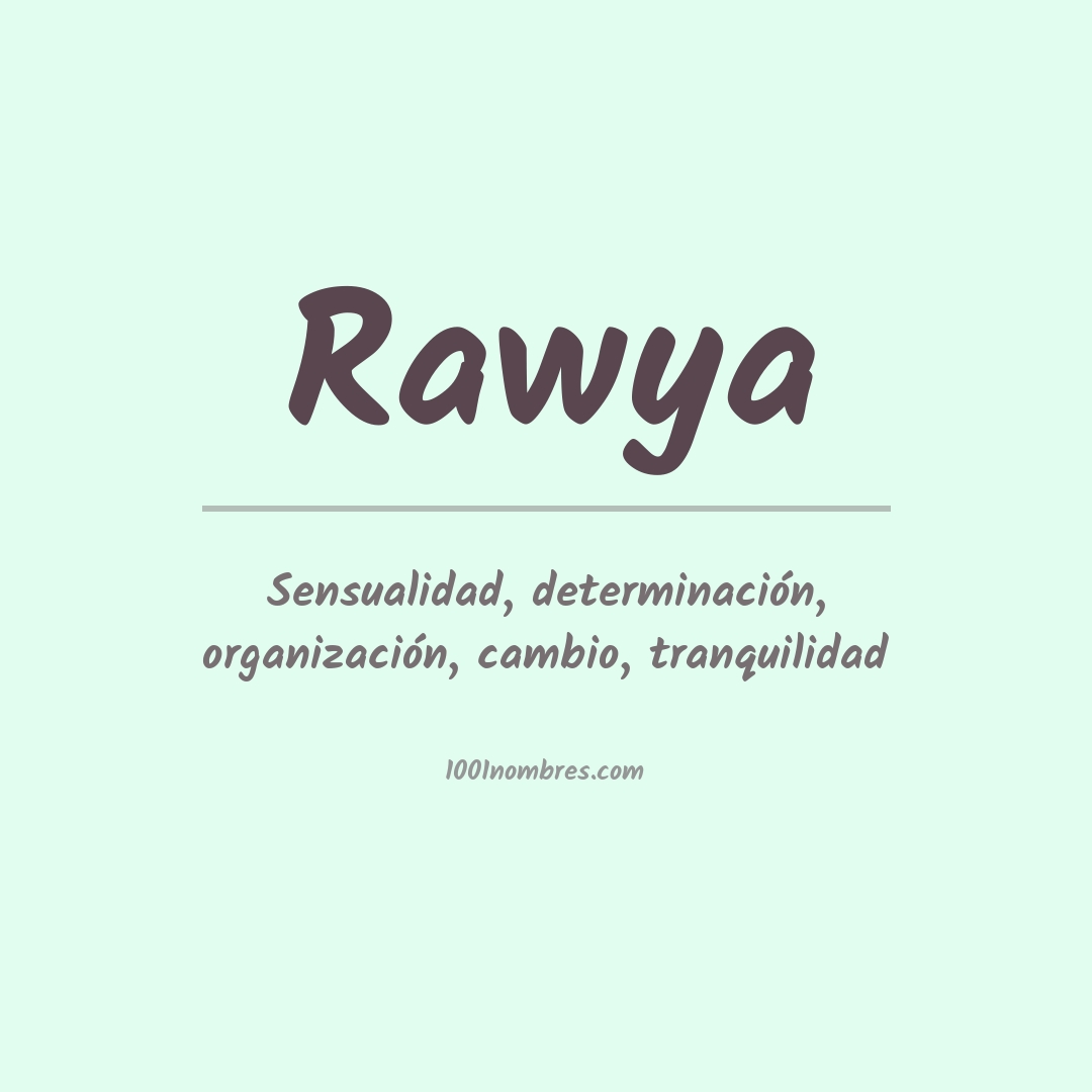 Significado del nombre Rawya