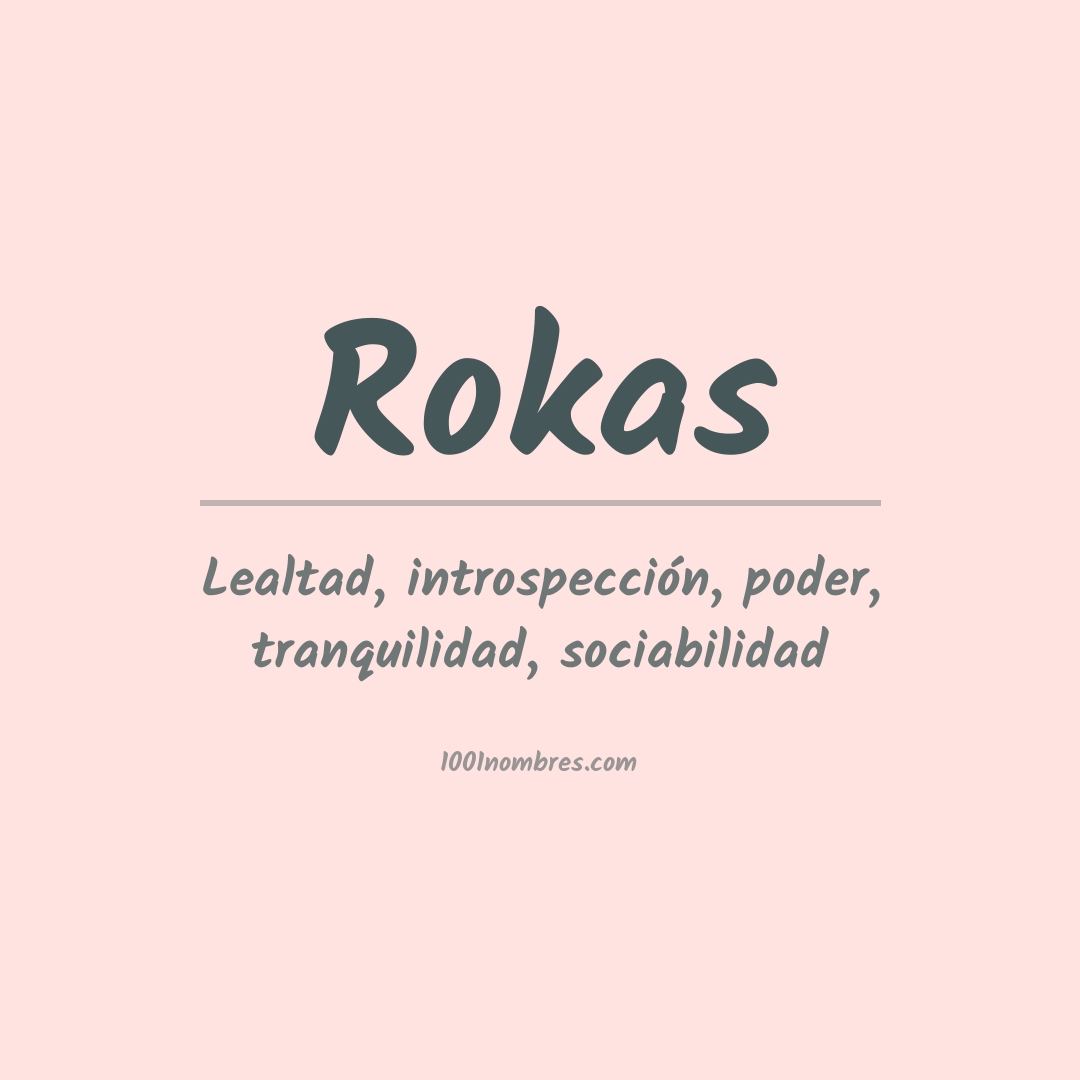 Significado del nombre Rokas