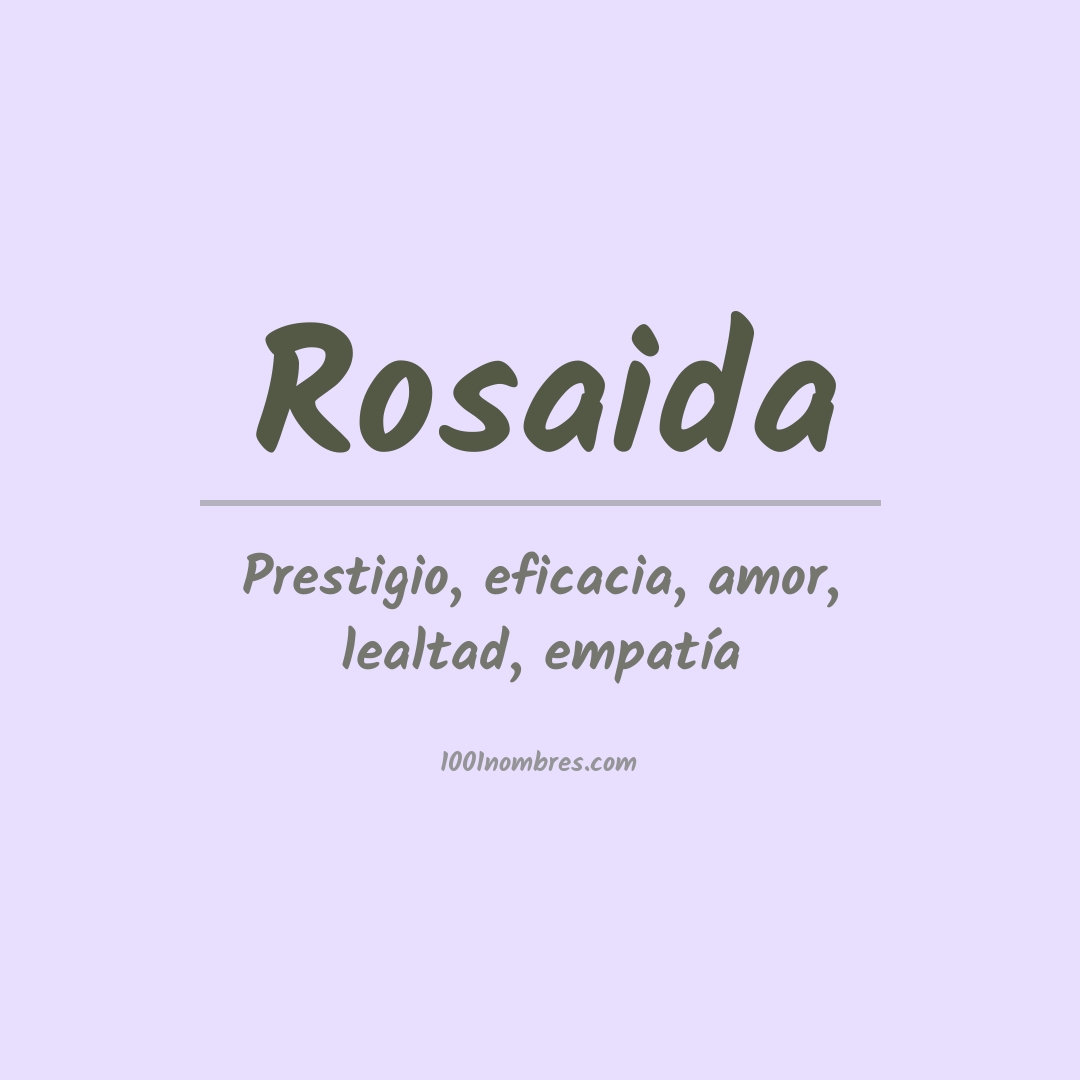 Significado del nombre Rosaida