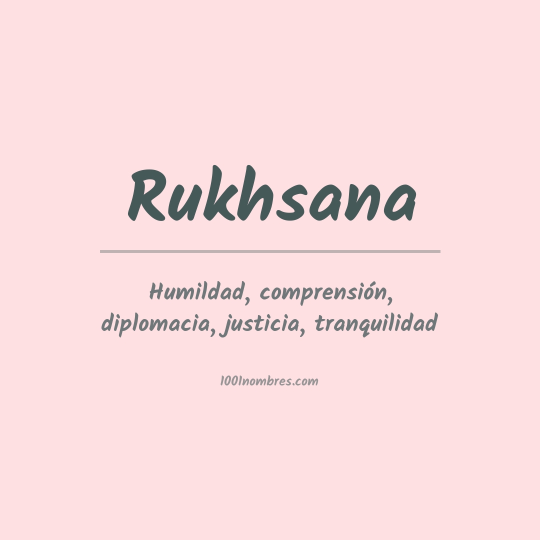 Significado del nombre Rukhsana