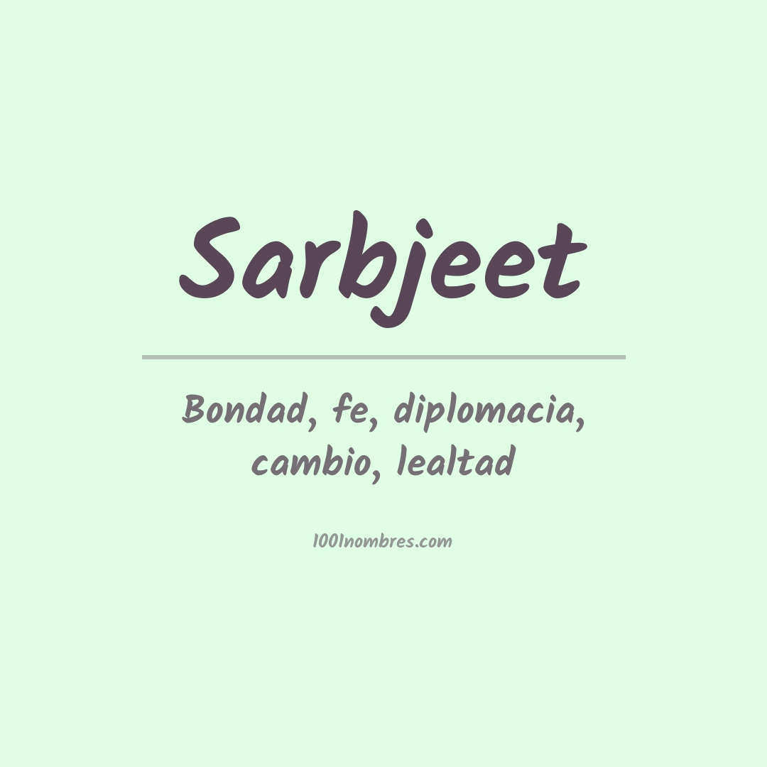 Significado del nombre Sarbjeet