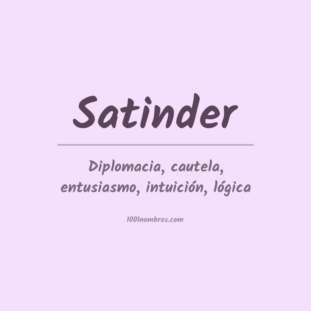 Significado del nombre Satinder