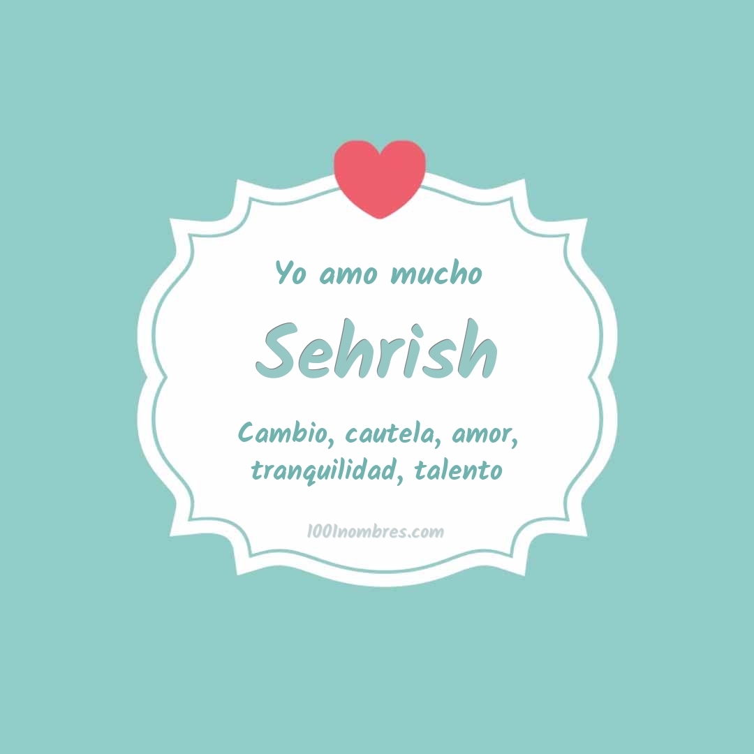 Significado del nombre Sehrish