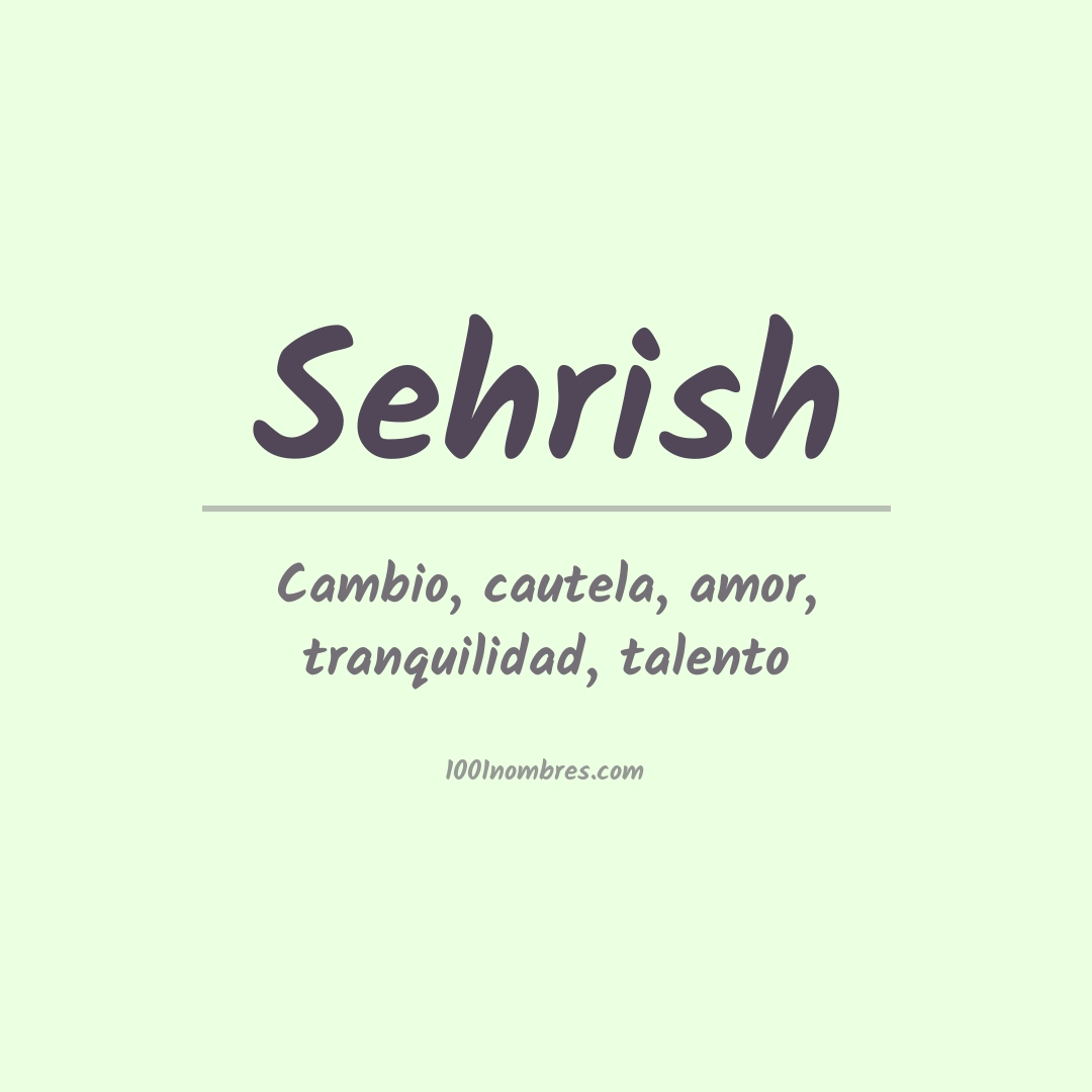 Significado del nombre Sehrish