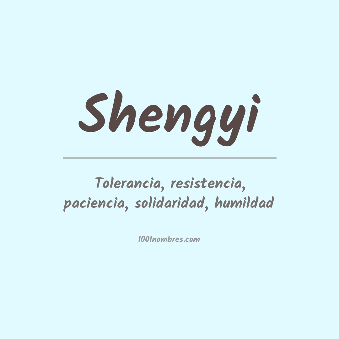 Significado del nombre Shengyi
