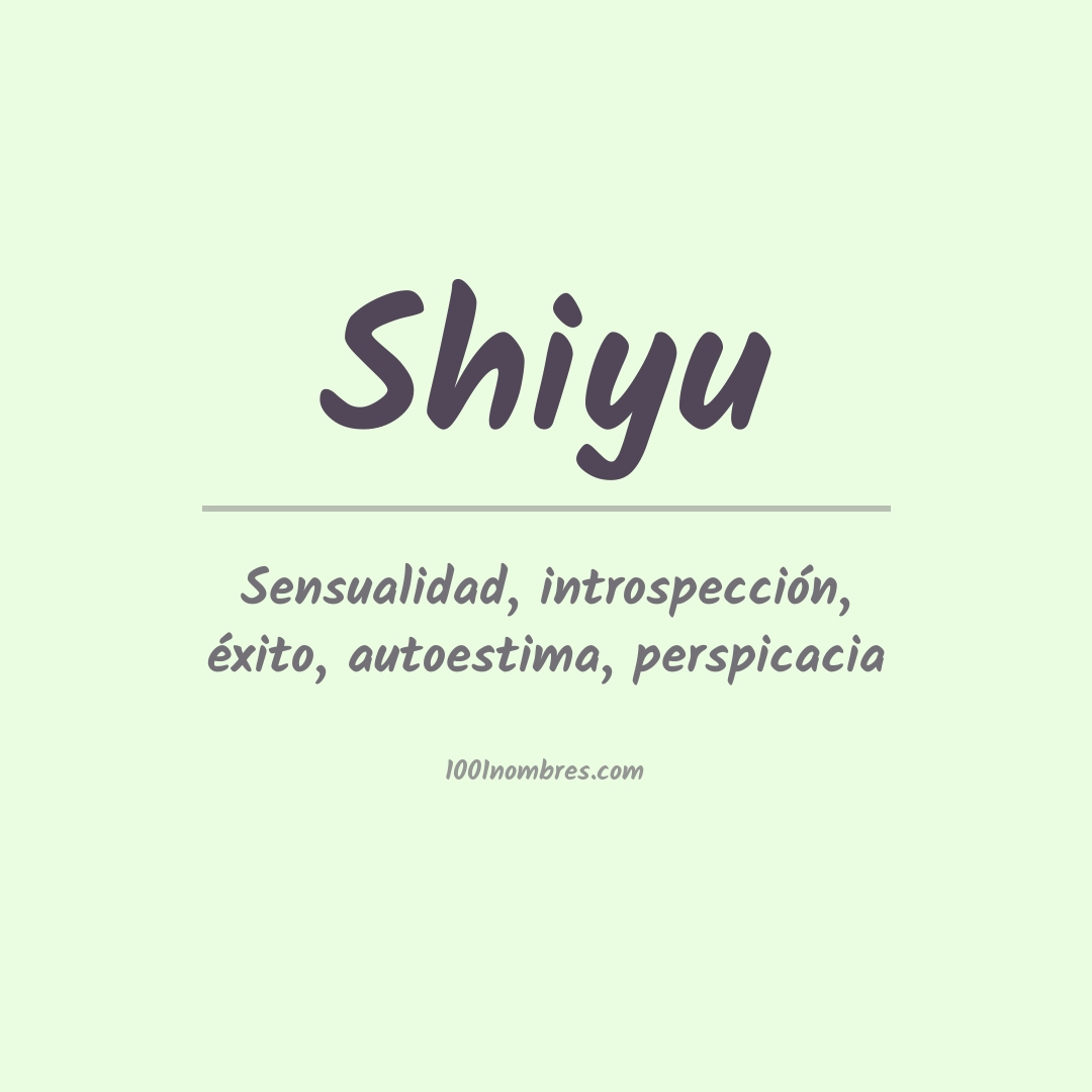 Significado del nombre Shiyu