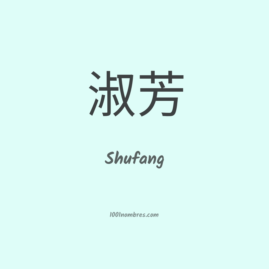 Significado del nombre Shufang