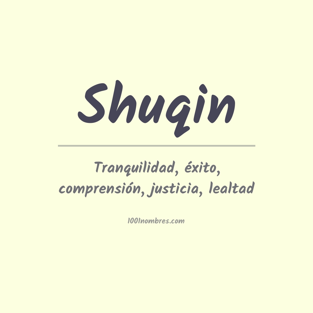 Significado del nombre Shuqin