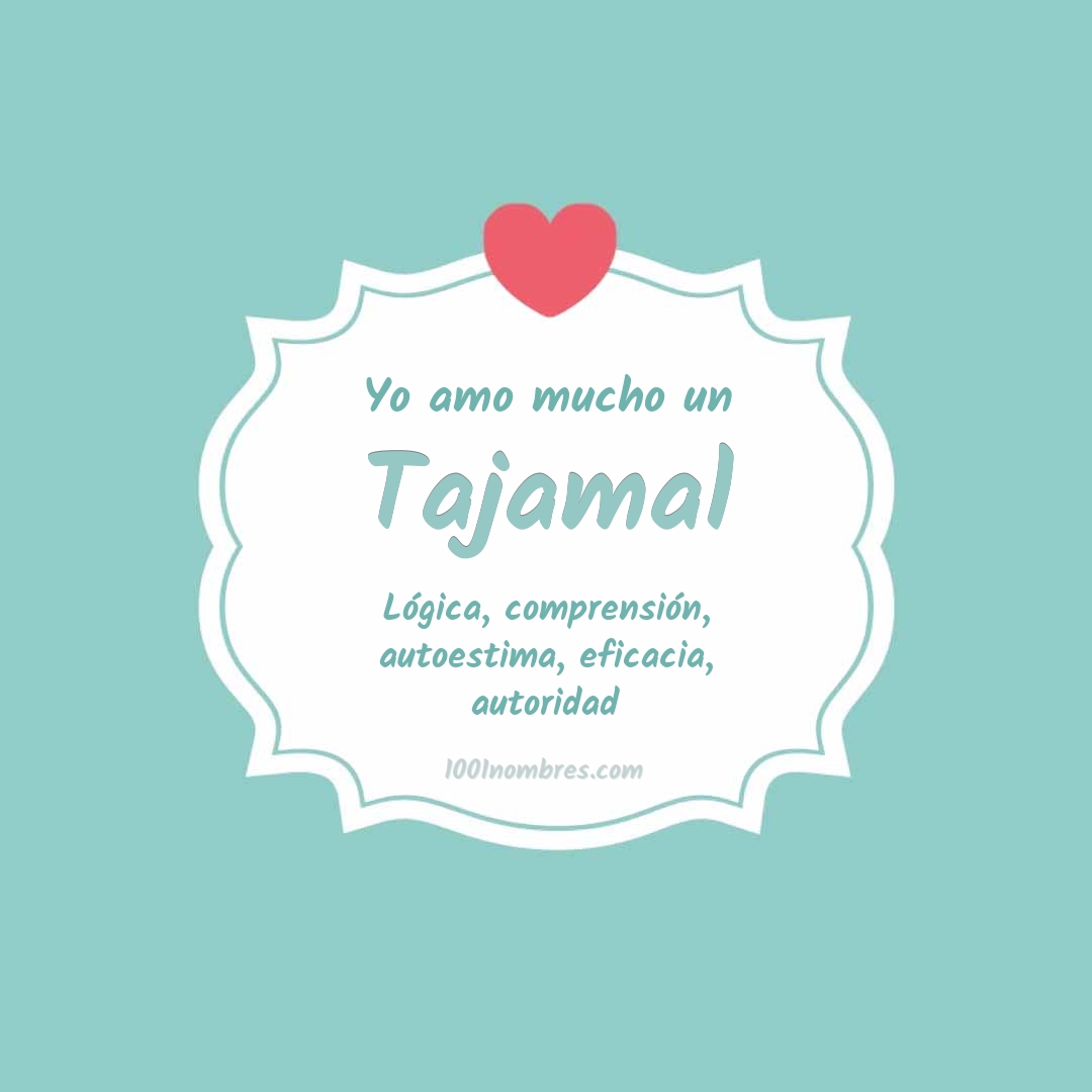 Significado del nombre Tajamal
