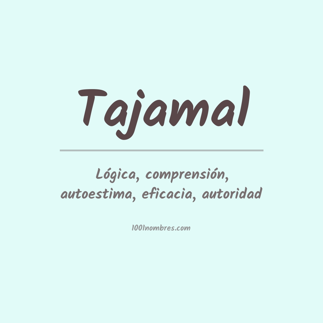 Significado del nombre Tajamal