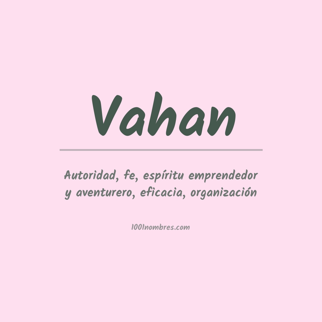 Significado del nombre Vahan