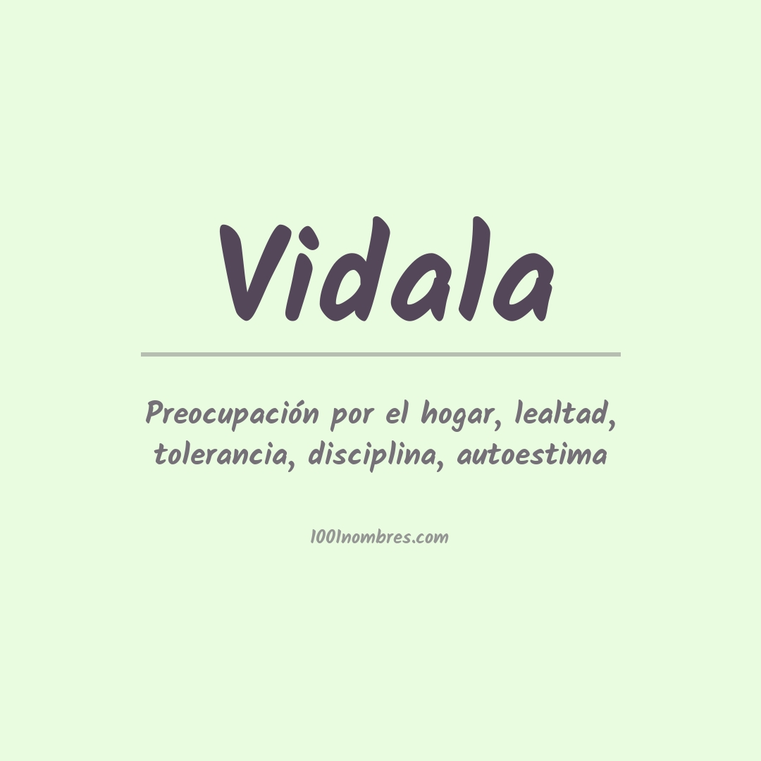 Significado del nombre Vidala
