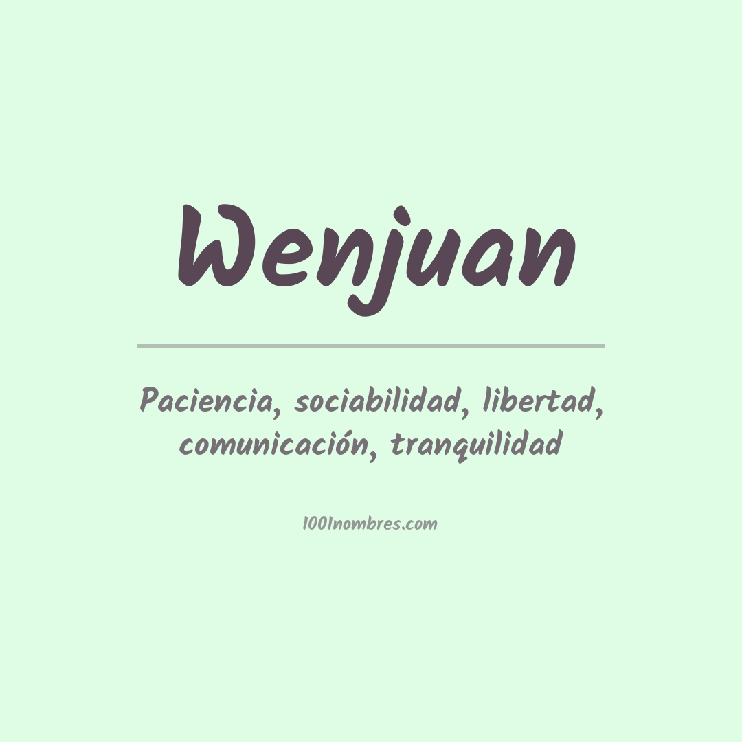 Significado del nombre Wenjuan