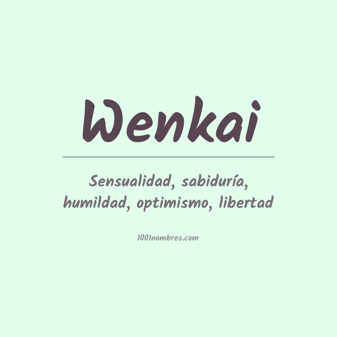Significado del nombre Wenkai