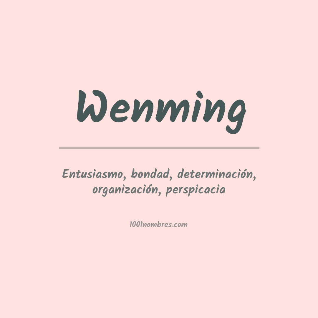 Significado del nombre Wenming