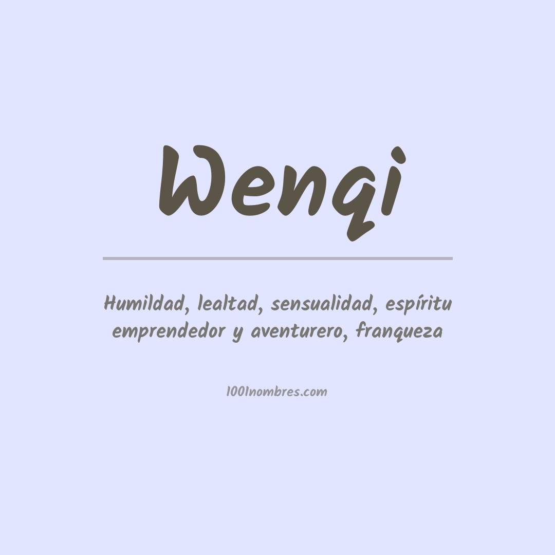 Significado del nombre Wenqi