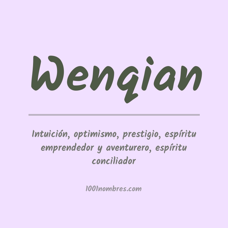 Significado del nombre Wenqian