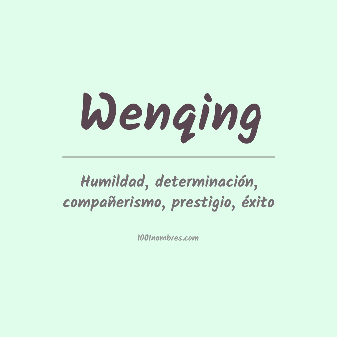 Significado del nombre Wenqing