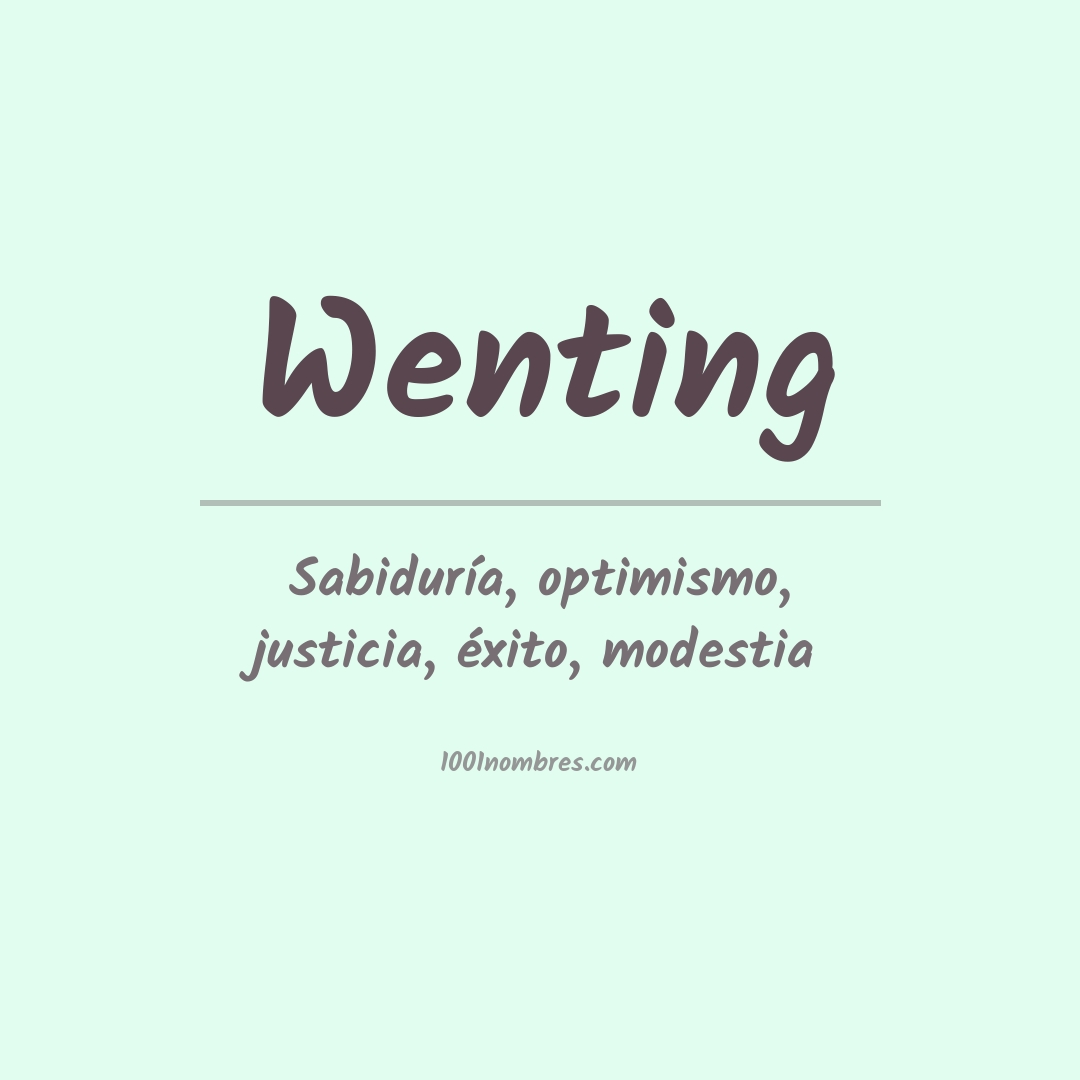 Significado del nombre Wenting